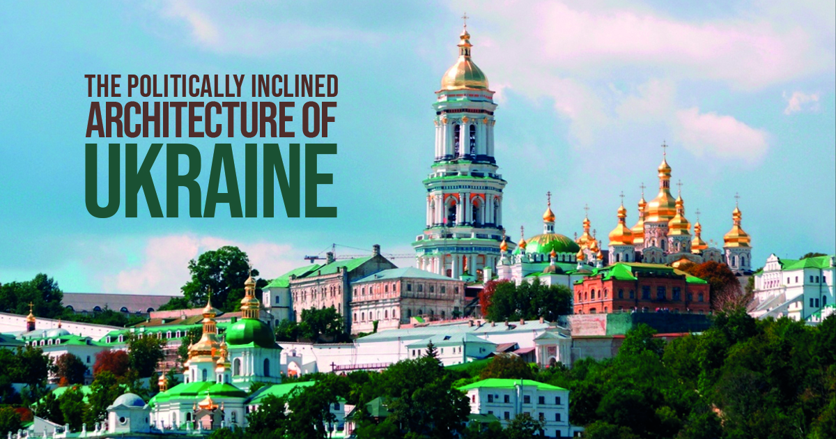 The politically inclined architecture of Ukraine - RTF | Rethinking The ...
