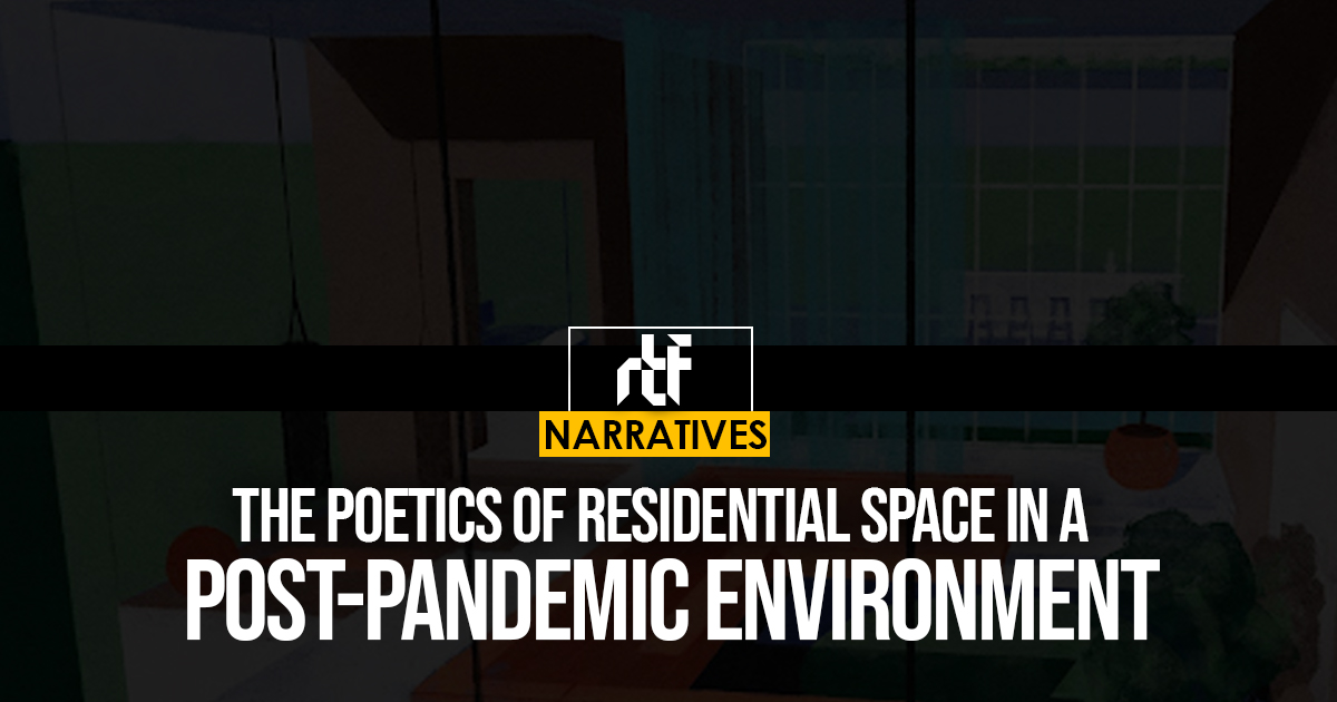 The poetics of residential space in a post-pandemic environment - RTF ...