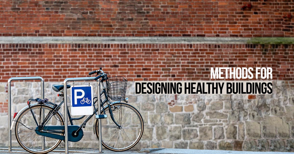 Methods for Designing Healthy Buildings - RTF | Rethinking The Future