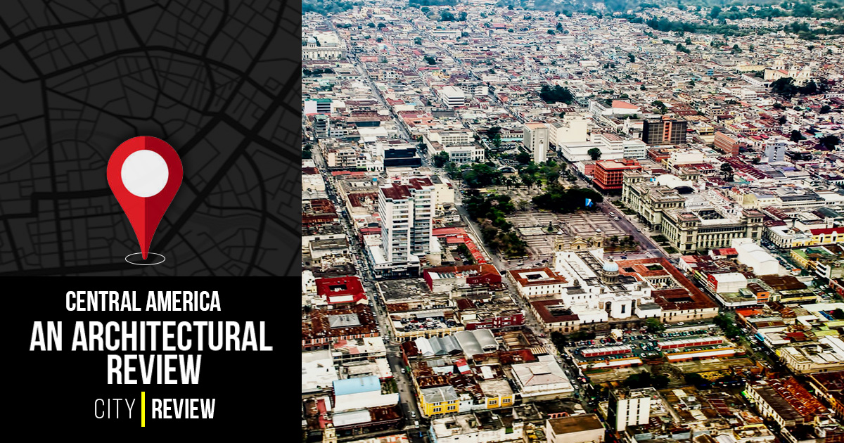 An overview of Architecture in Central America - RTF | Rethinking The ...
