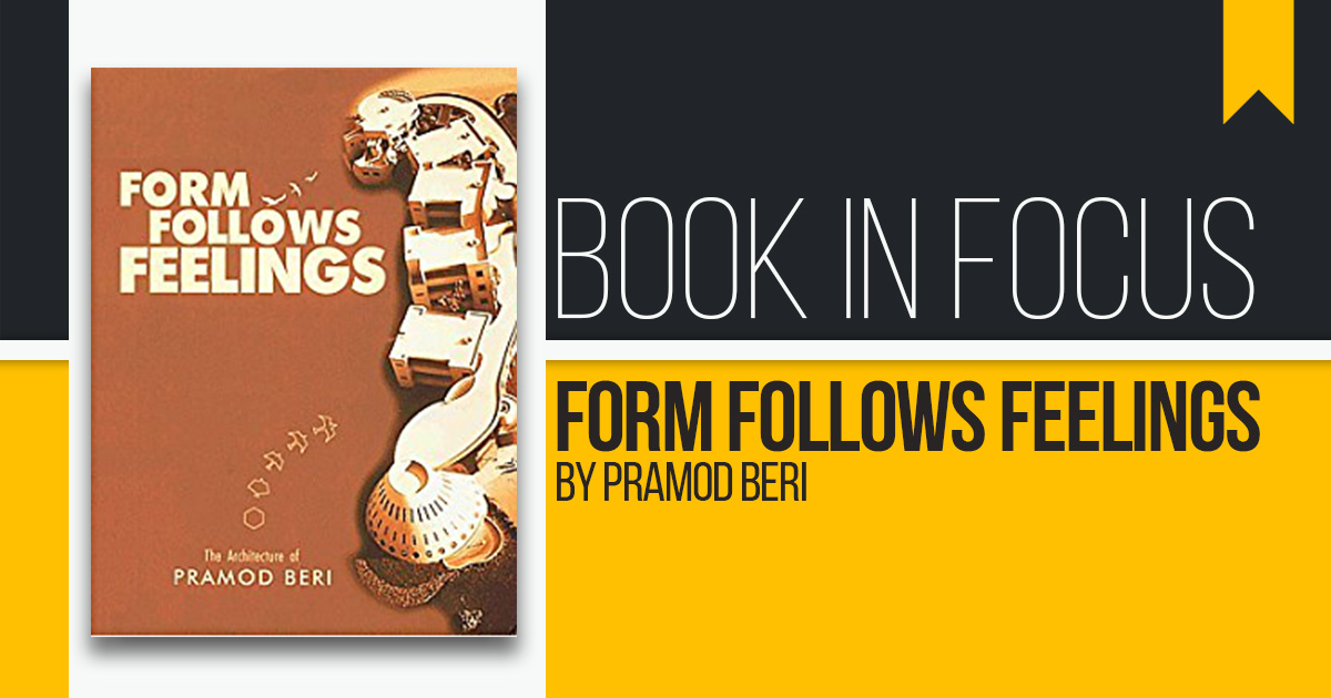 Book in Focus: Form follows feelings by Pramod Beri - RTF | Rethinking ...