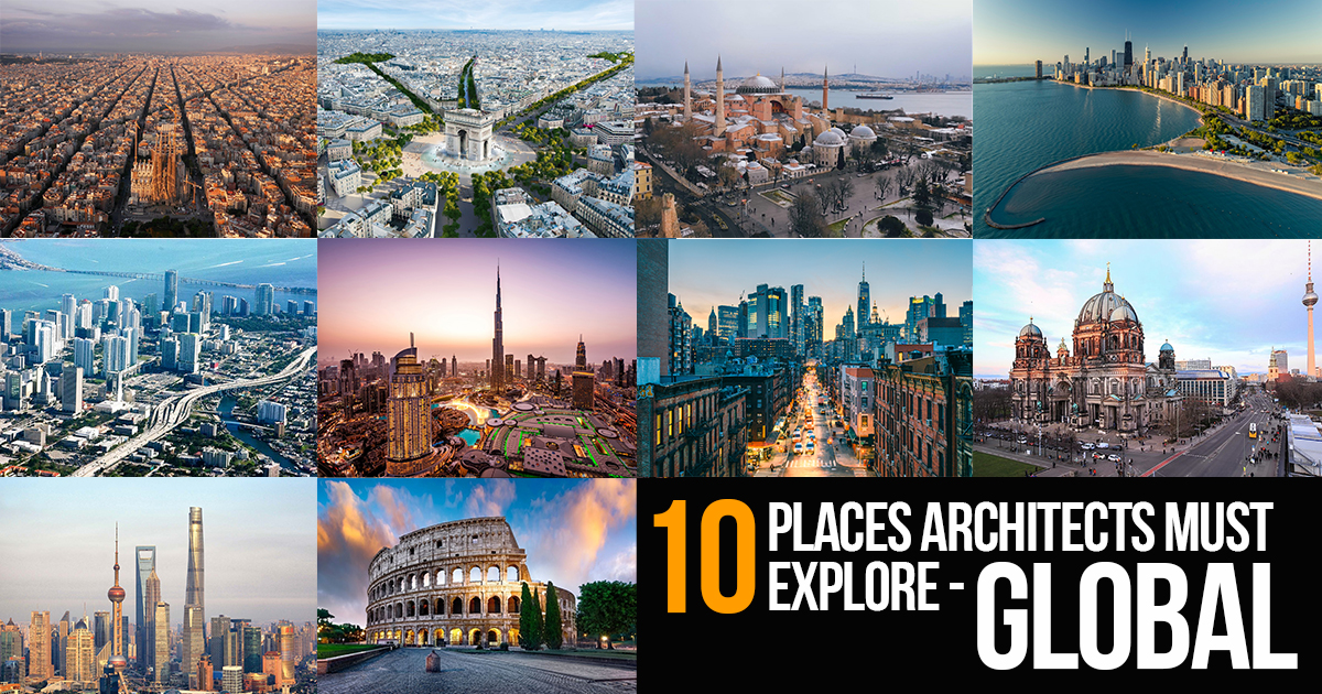 10 Places architects must explore- Global - RTF | Rethinking The Future