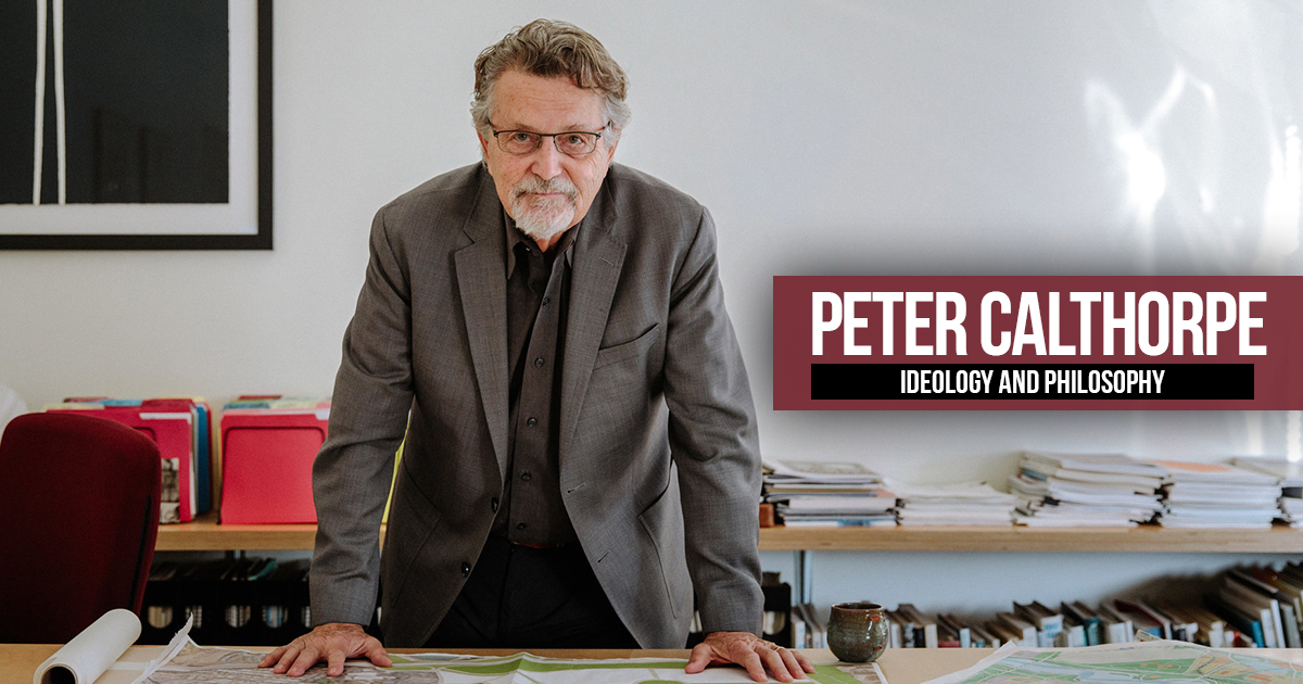 Peter Calthorpe: Ideology and Philosophy