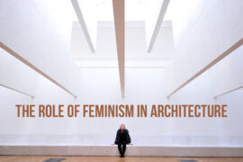 The Role of Feminism in Architecture - RTF | Rethinking The Future