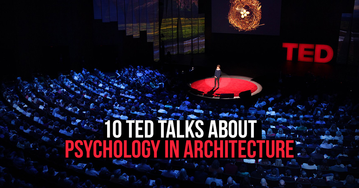 10 Ted talks about psychology in architecture - RTF