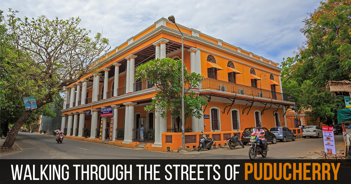Walking through the streets of Puducherry - RTF | Rethinking The Future