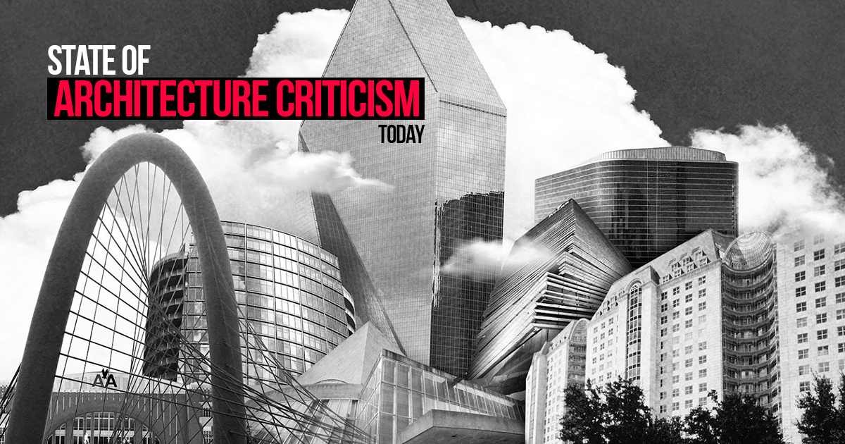 State of architecture criticism today - RTF | Rethinking The Future