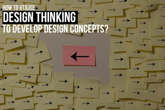 How to utilise design thinking to develop design concepts? - RTF ...