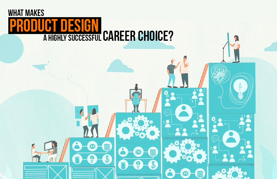 What makes product design a highly successful career choice? - RTF ...