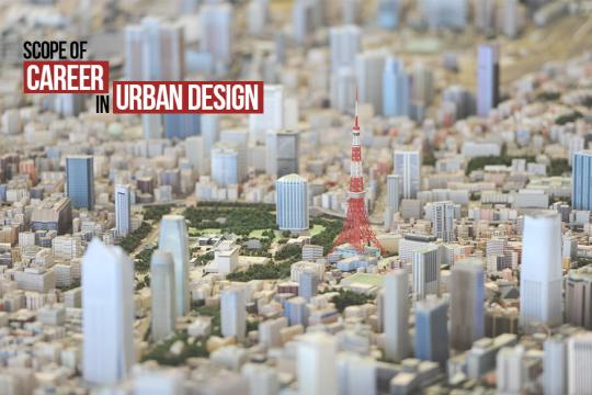 Scope of career in urban design - RTF | Rethinking The Future