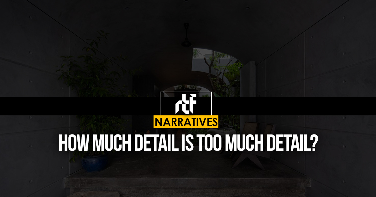How Much Detail Is Too Much Detail? - RTF | Rethinking The Future