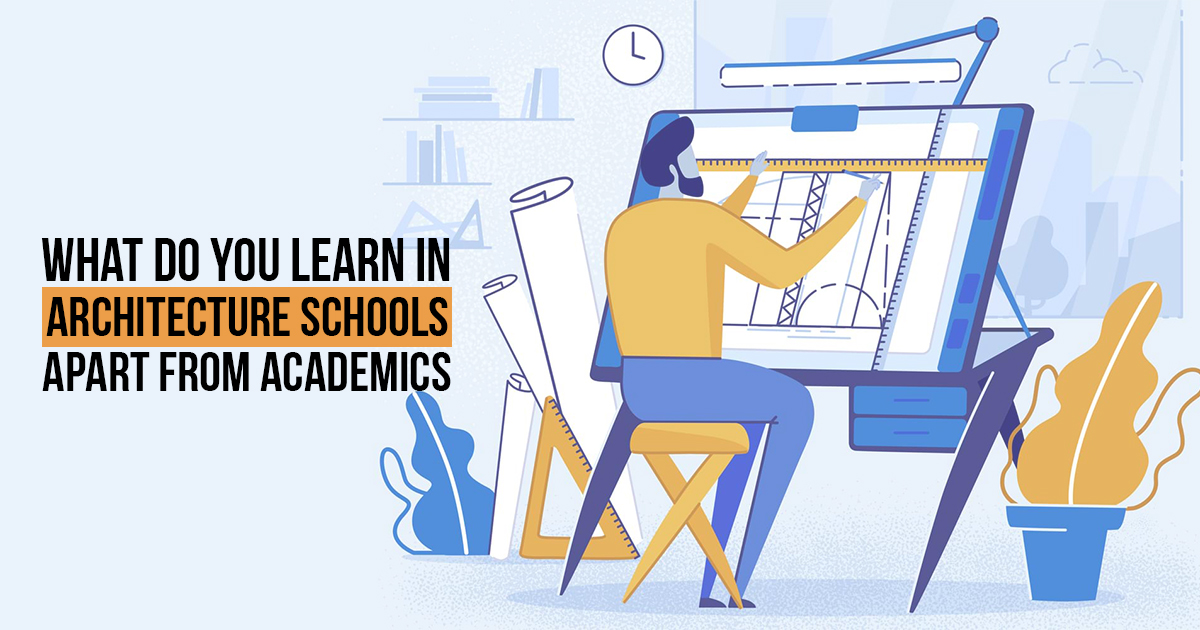 What do you learn in Architecture Schools apart from academics - RTF ...