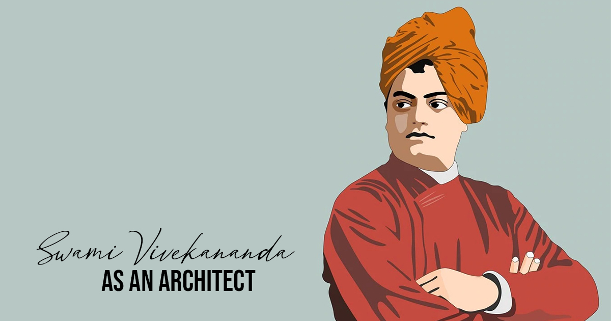 Swami Vivekananda as an Architect - RTF | Rethinking The Future