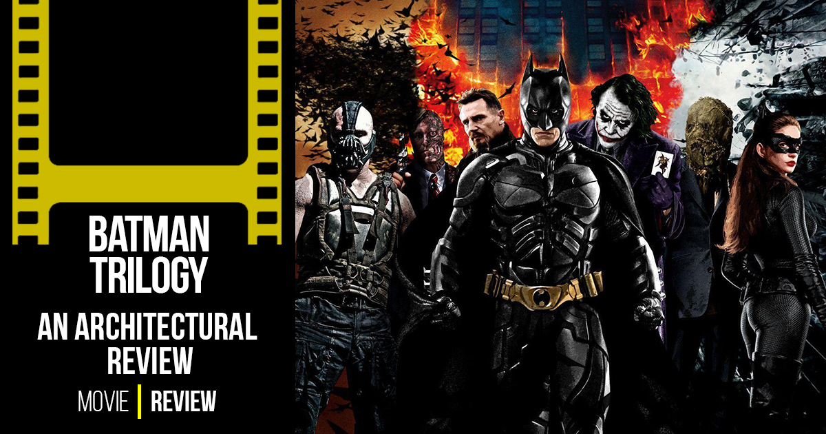 An architectural review of Batman Trilogy - RTF