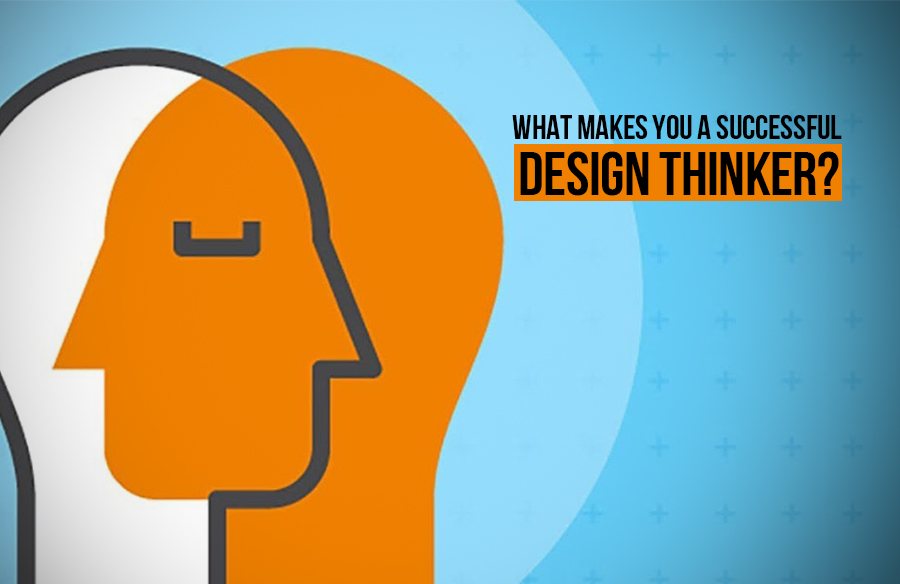What makes you a successful design thinker? - RTF
