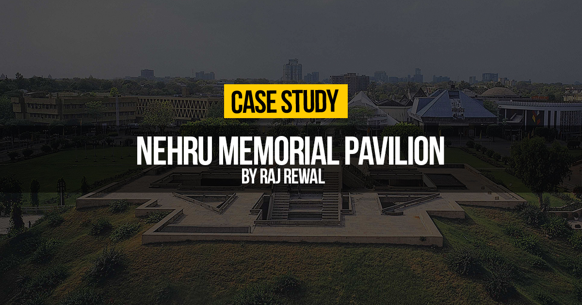 Nehru Memorial Pavilion by Raj Rewal - RTF | Rethinking The Future
