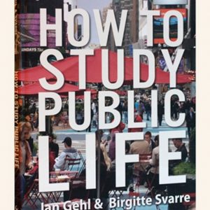 Book in Focus: How to study public life by Jan Gehl - RTF