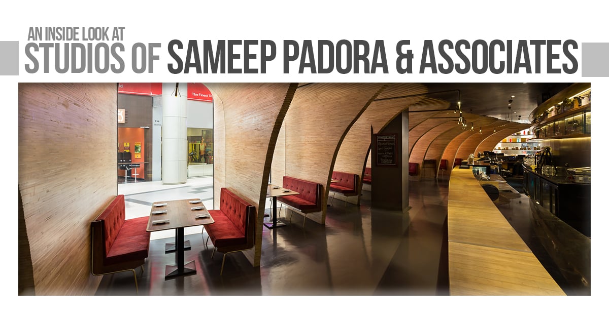 An Inside look at the Studios of Sameep Padora & Associates