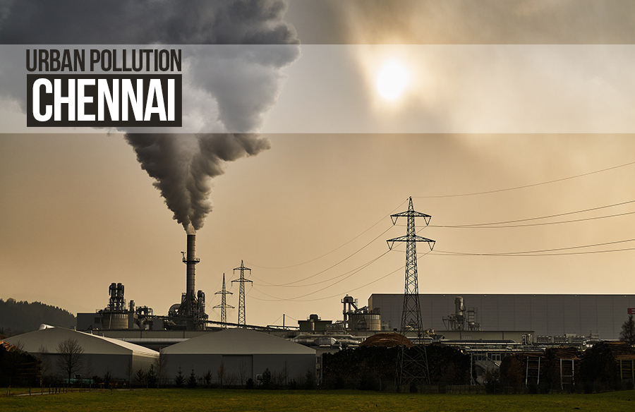 Urban pollution: Chennai - RTF | Rethinking The Future