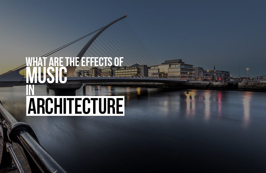What are the effects of music in architecture - RTF