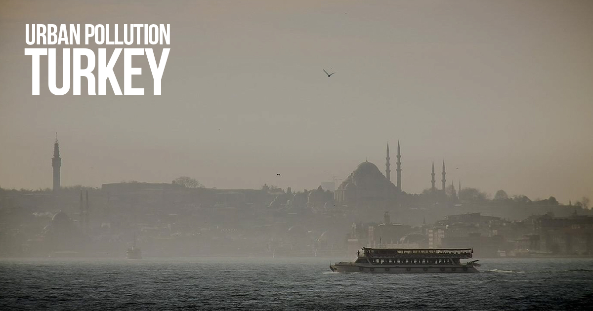 Urban pollution: Turkey - RTF | Rethinking The Future