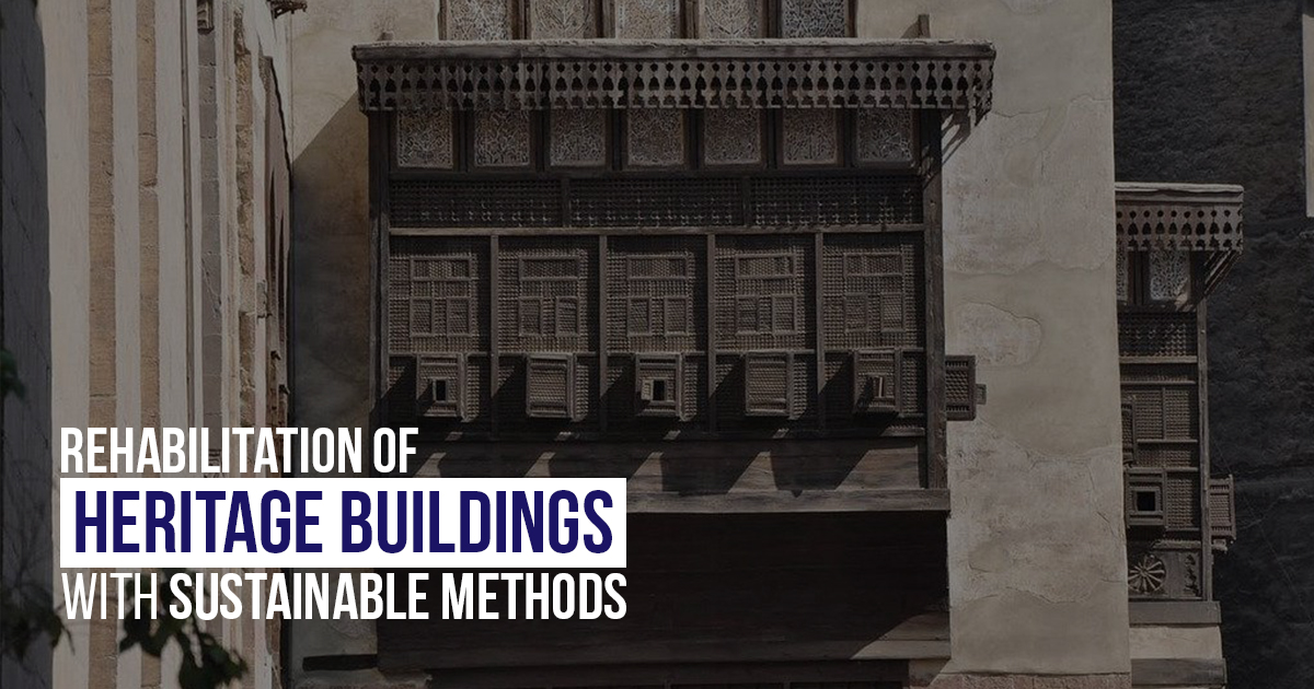 Rehabilitation of Heritage Buildings with Sustainable Methods