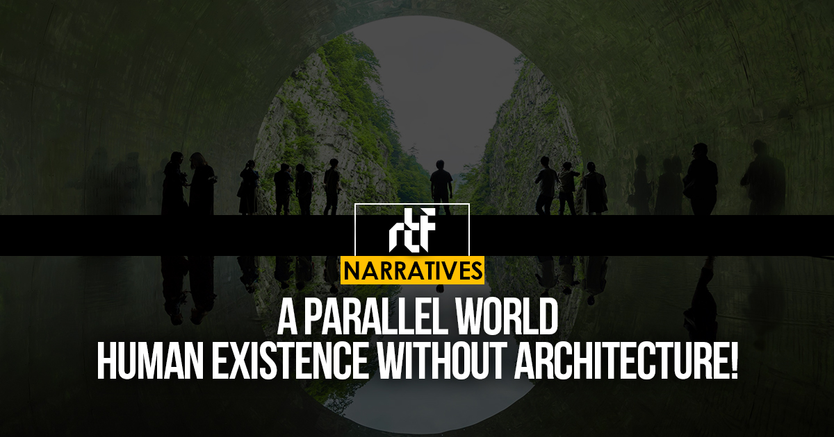 A Parallel World: Human existence without architecture! - RTF