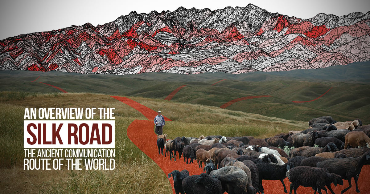 An overview of The Silk Road- The ancient communication route of the ...