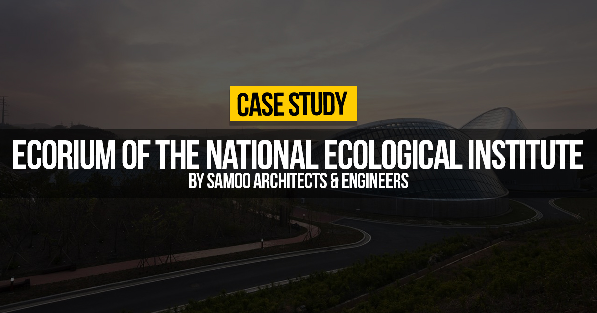 Ecorium of the National Ecological Institute by Samoo Architects ...