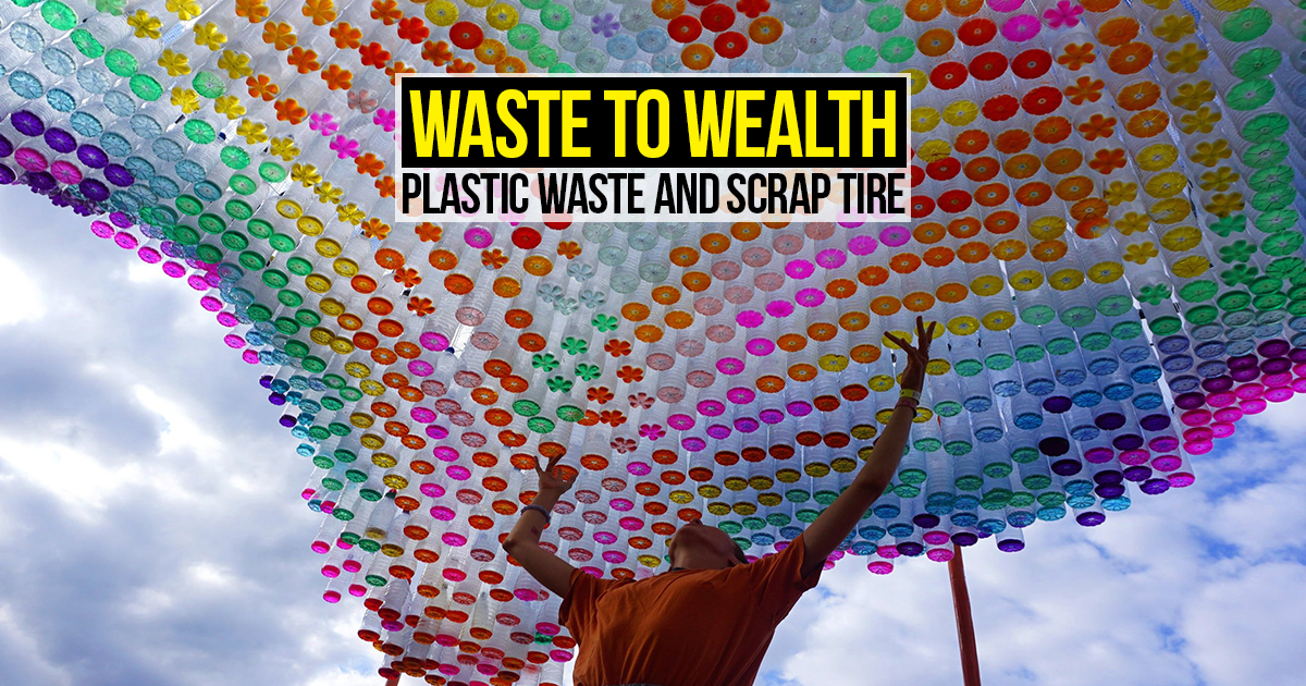Waste to Wealth; Plastic waste and Scrap Tire - RTF