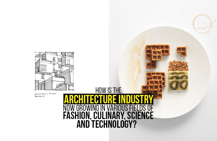 How is the architecture industry now growing in various fields of ...