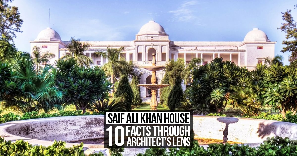 Saif Ali Khan House: 10 Facts through Architect's Lens - RTFf