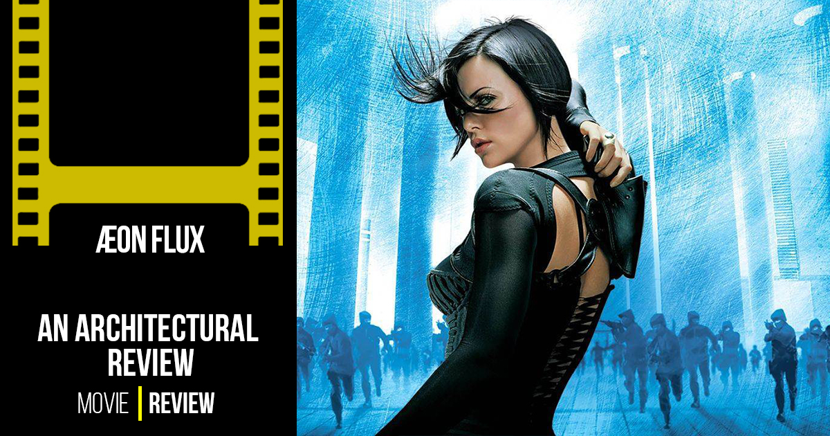 An Architectural review of Æon Flux - RTF | Rethinking The Future