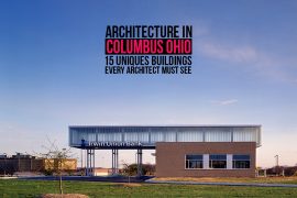 Architecture In Columbus Ohio: 15 Uniques Buildings Every Architect ...