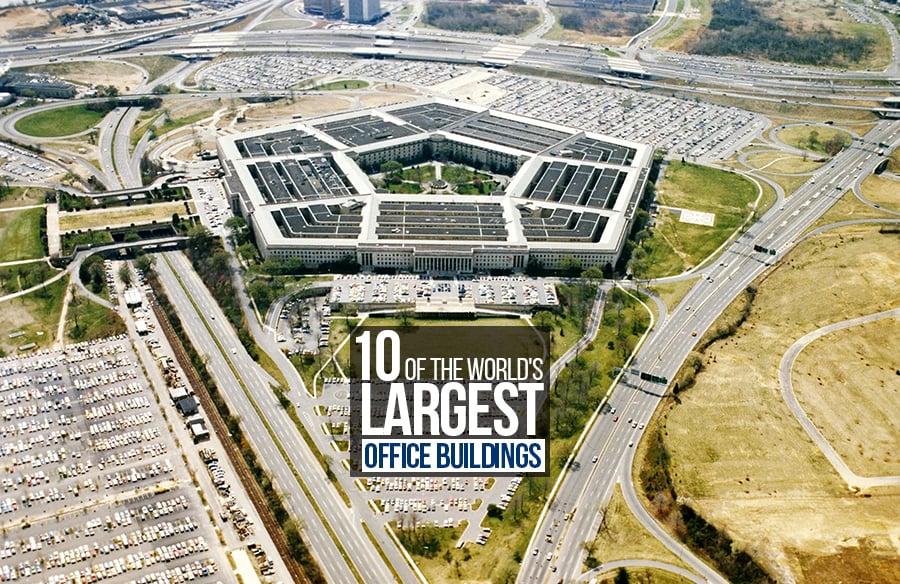 10 of the World's Largest Office Buildings - RTF | Rethinking The Future
