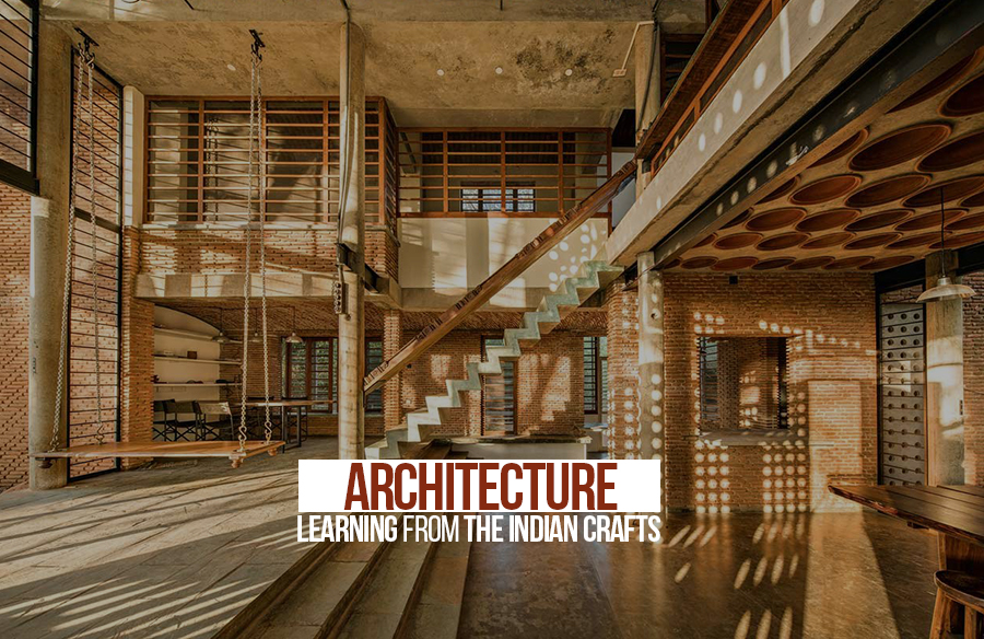 Architecture Learning from the Indian Crafts - RTF | Rethinking The Future