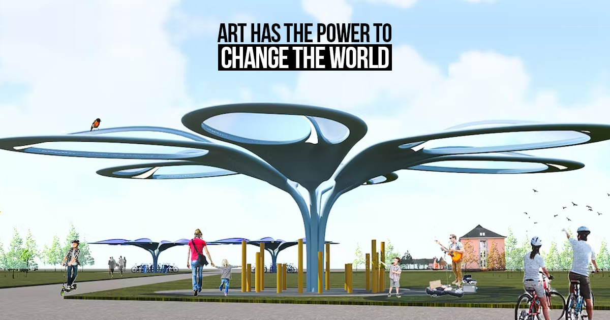 Art has the Power to Change the World - RTF | Rethinking The Future