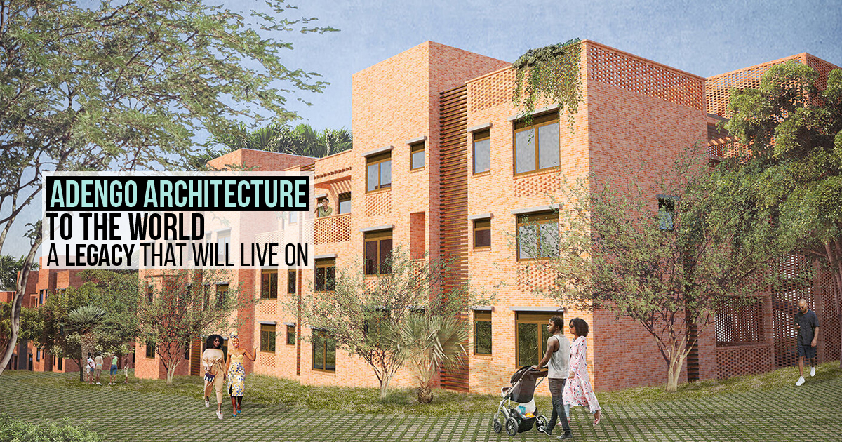 Adengo Architecture to the world, a legacy that will live on. - RTF