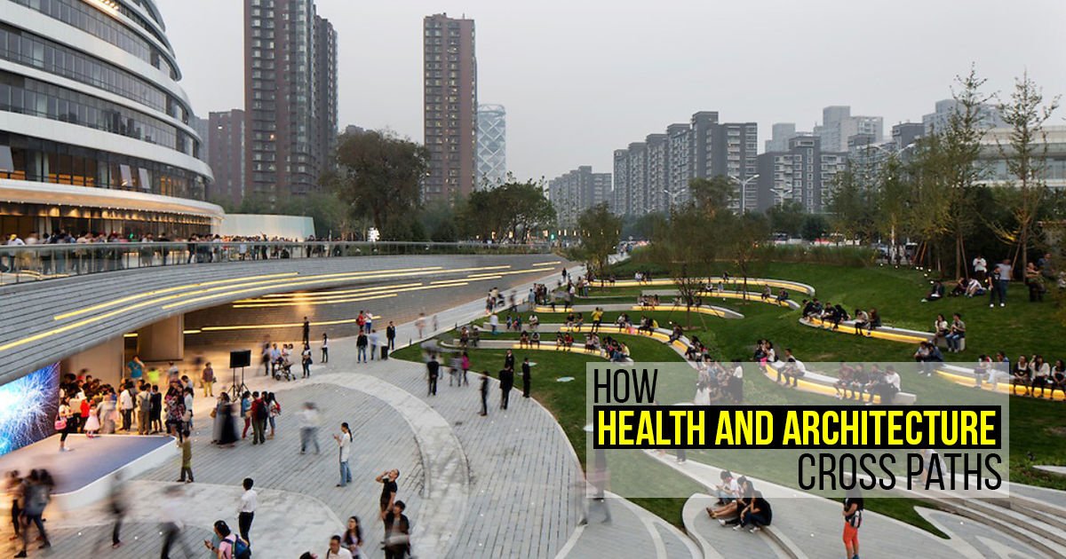 How health and architecture cross paths - RTF | Rethinking The Future