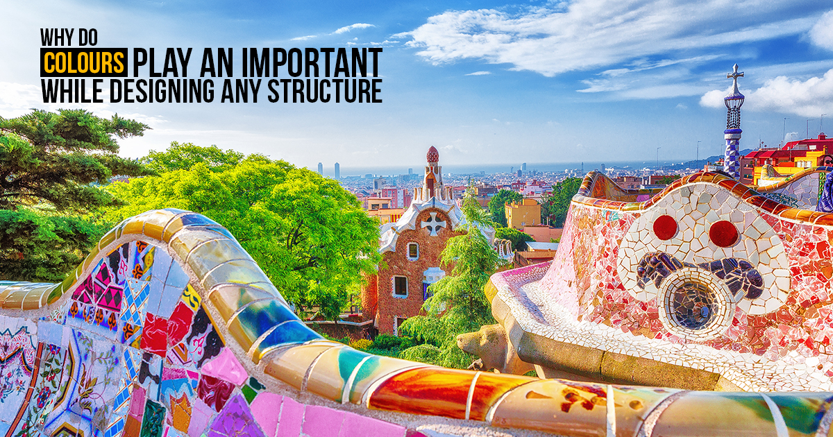 Why do colours play an important role while designing any structure ...