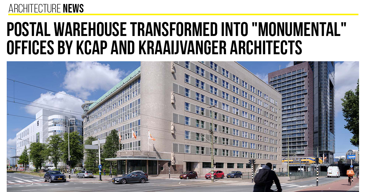 Postal warehouse transformed into "monumental" offices by KCAP and ...