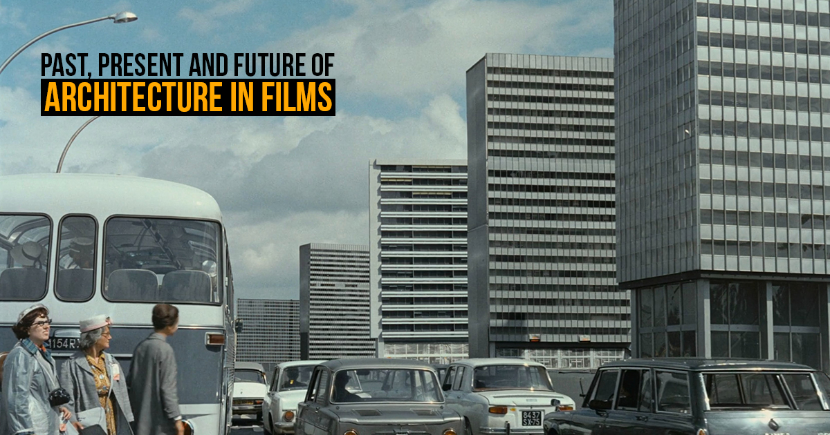 Past, Present and Future of Architecture in films - RTF