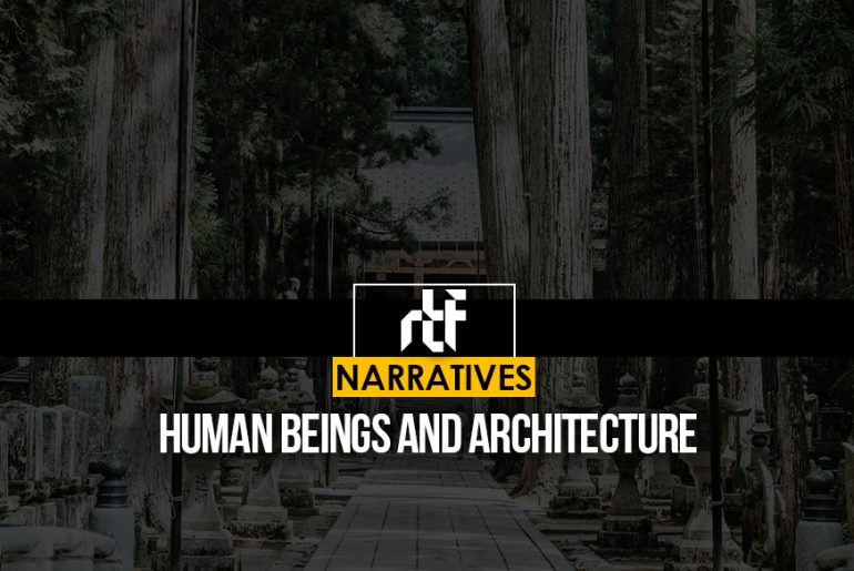 Human beings and Architecture - RTF | Rethinking The Future