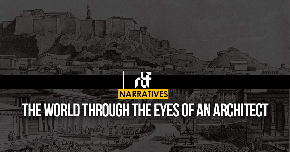 The World through the eyes of an Architect - RTF | Rethinking The Future