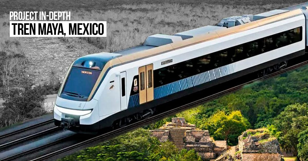Project in-depth:Tren Maya, Mexico - RTF | Rethinking The Future
