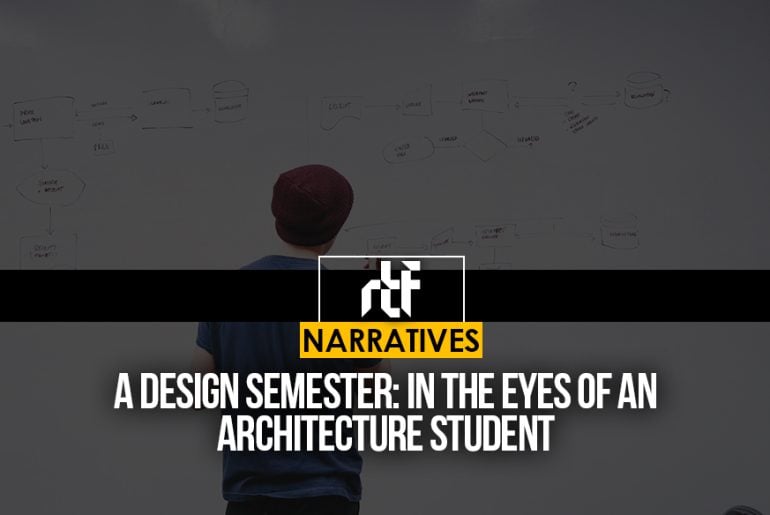 A design Semester: In the Eyes Of An Architecture Student - RTF ...