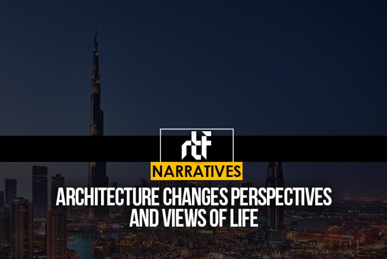Architecture changes perspectives and views of life - RTF | Rethinking ...