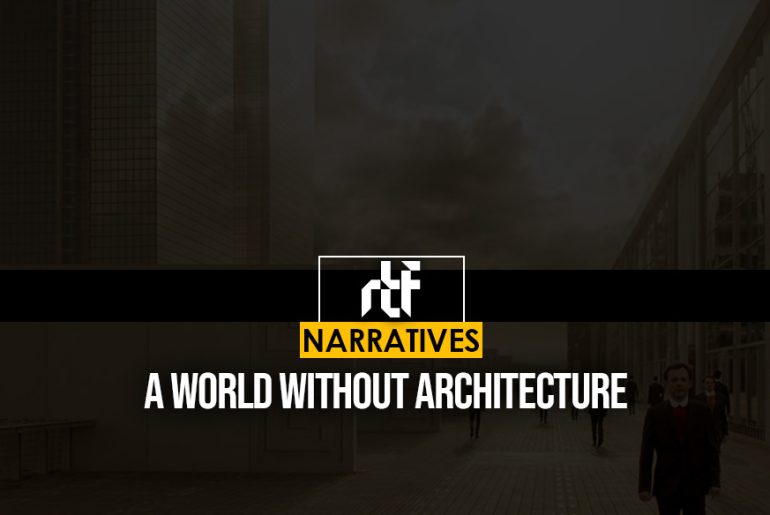 A World without Architecture - RTF | Rethinking The Future