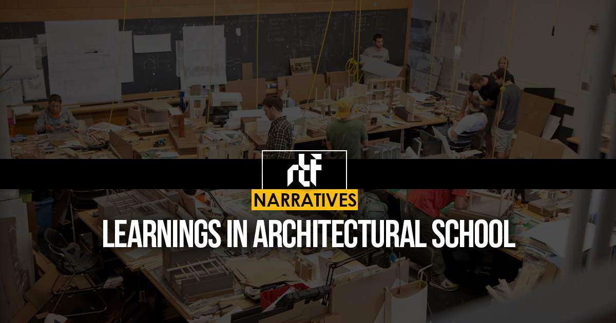 Learnings in Architectural School - RTF | Rethinking The Future