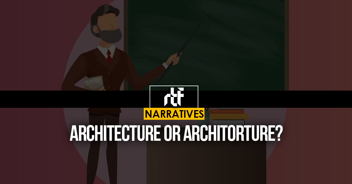 Architecture Or Architorture? - RTF | Rethinking The Future